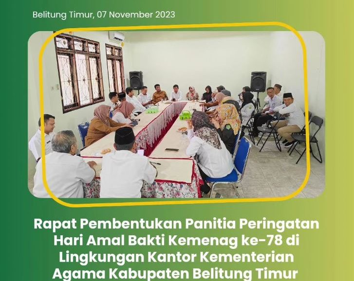 RAPAT PEMBENTUKAN PANITIA HARI AMAL BAKTI KE-78 – Kemenag Belitung Timur